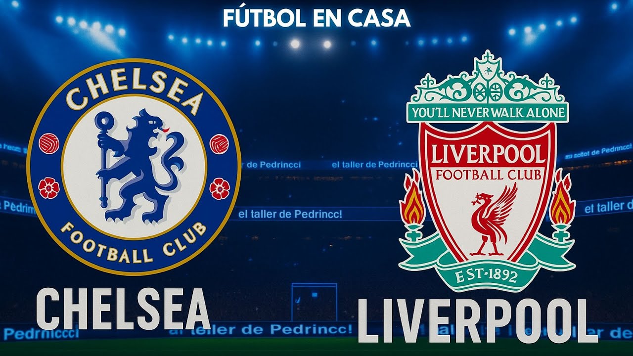 Chelsea vs Liverpool: A Historic Rivalry Reignites – Invisiverse News